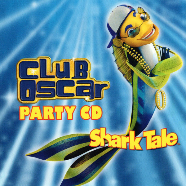 [unknown artist] - Shark Tale Club Oscar Party CD (Soundtrack ...