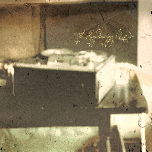 The Gentleman Losers - The Gentleman Losers - Reviews - Album of The Year