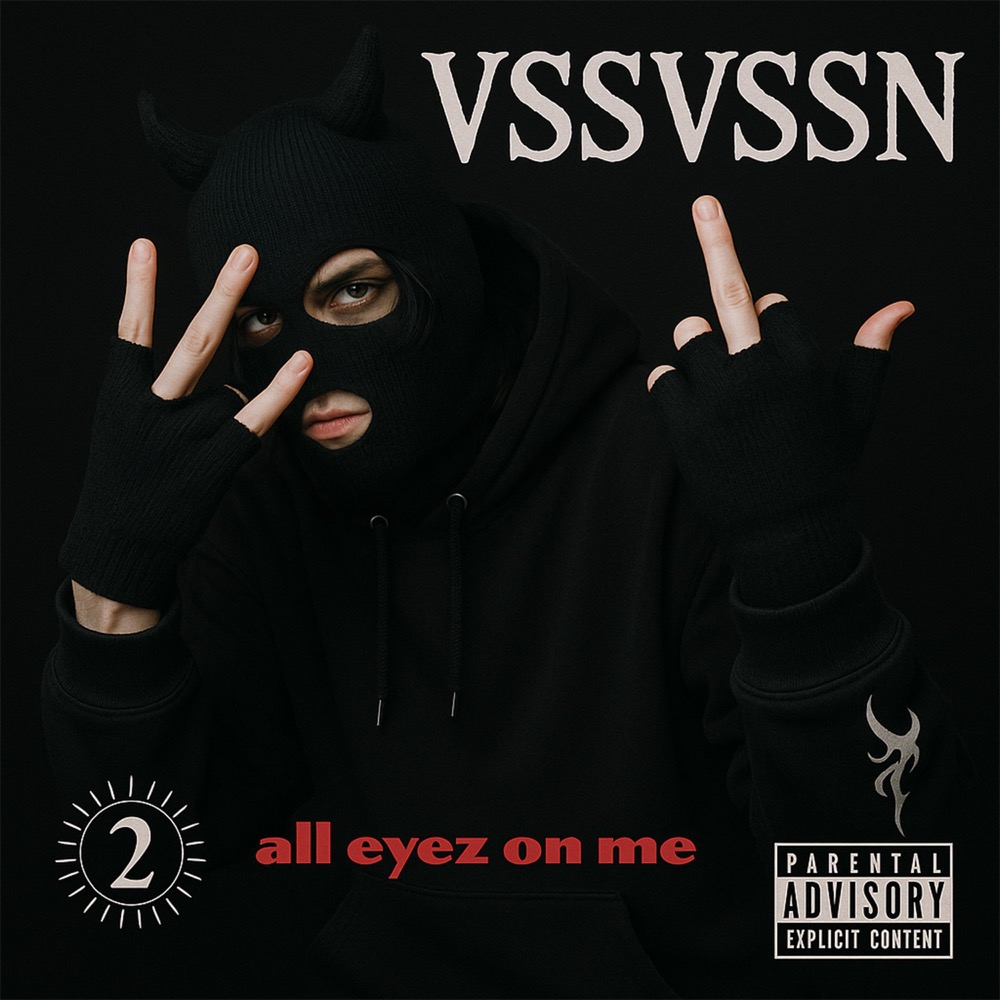 VSSVSSN - All Eyez On Me - Reviews - Album of The Year