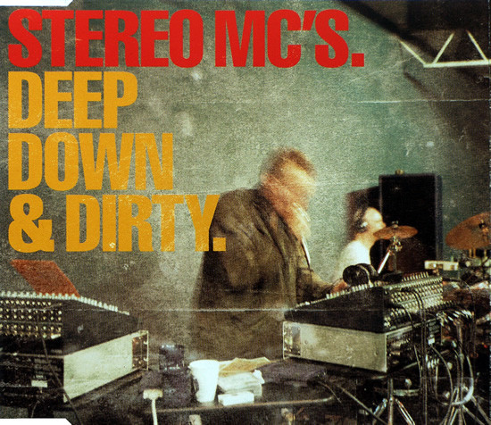 Stereo MC's - Deep Down & Dirty - Reviews - Album of The Year