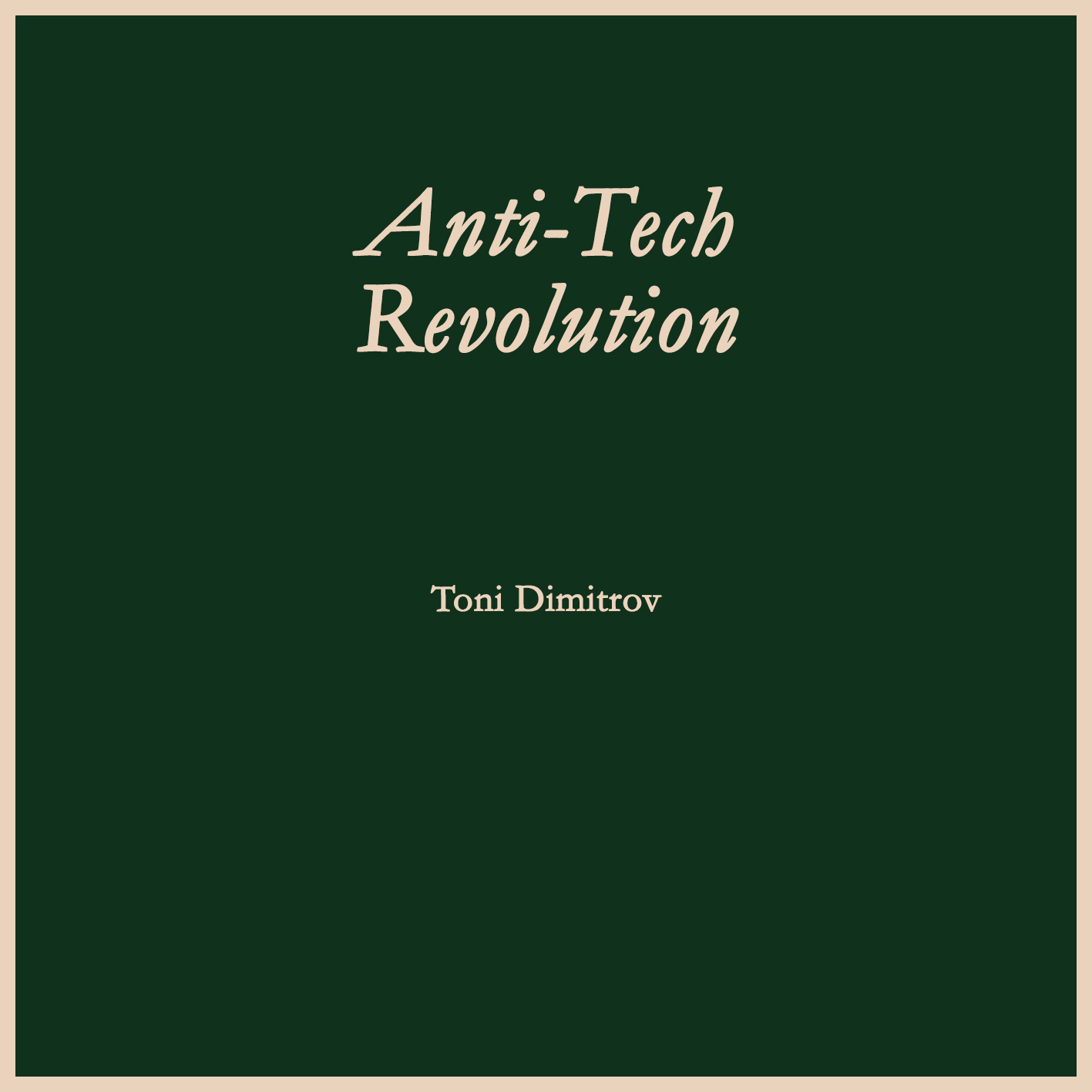 Toni Dimitrov - Anti-Tech Revolution - Reviews - Album of The Year