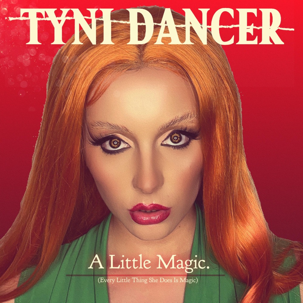 Tyni Dancer - A Little Magic (Every little Thing She Does Is Magic ...