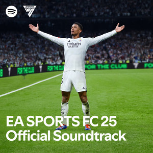 Various Artists - EA SPORTS FC 25 - Official Soundtrack (Soundtrack ...