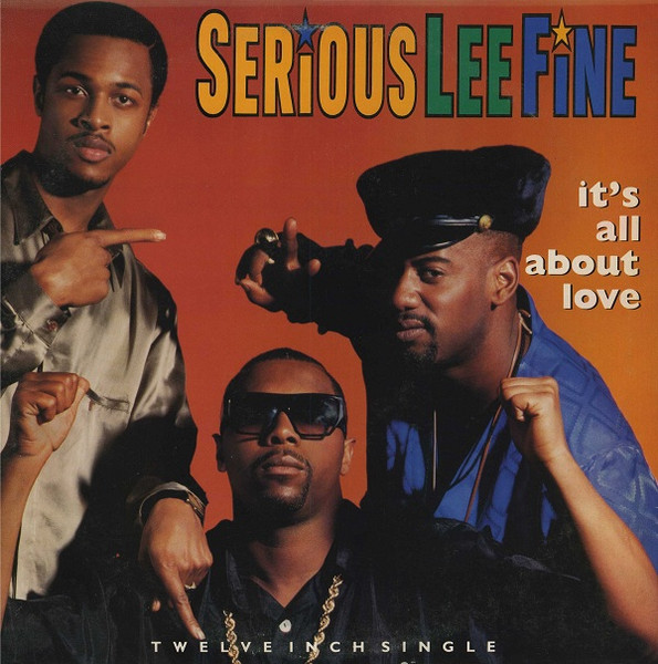 Serious-Lee-Fine - It's All About Love (Single) - Reviews - Album of ...