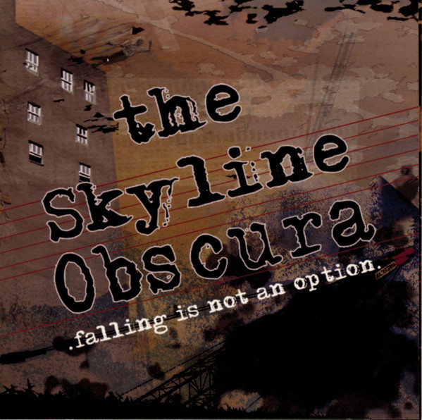 The Skyline Obscura - Falling Is Not An Option - Reviews - Album of The ...