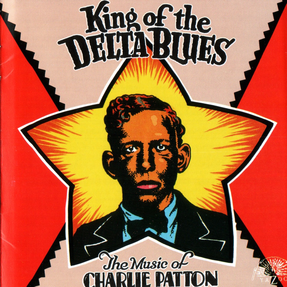 Charley Patton - King of The Delta Blues (Compilation) - Reviews ...