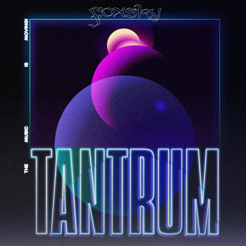 Foxsky - Tantrum (EP) - Reviews - Album of The Year