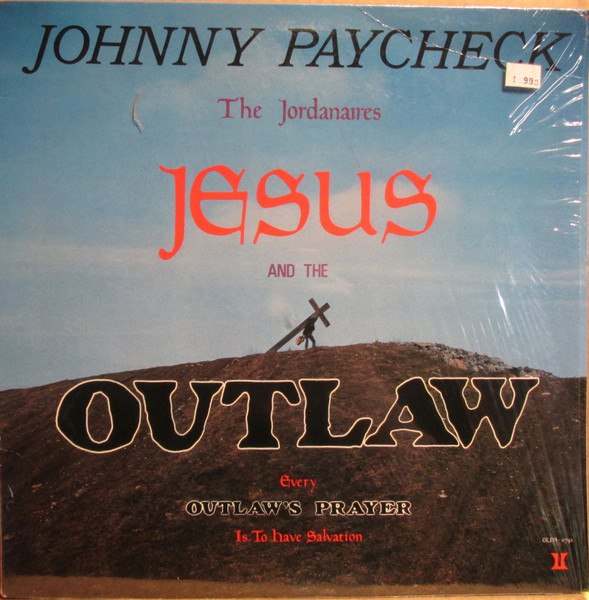 Johnny Paycheck - Jesus and the Outlaw (Compilation) - Reviews - Album ...