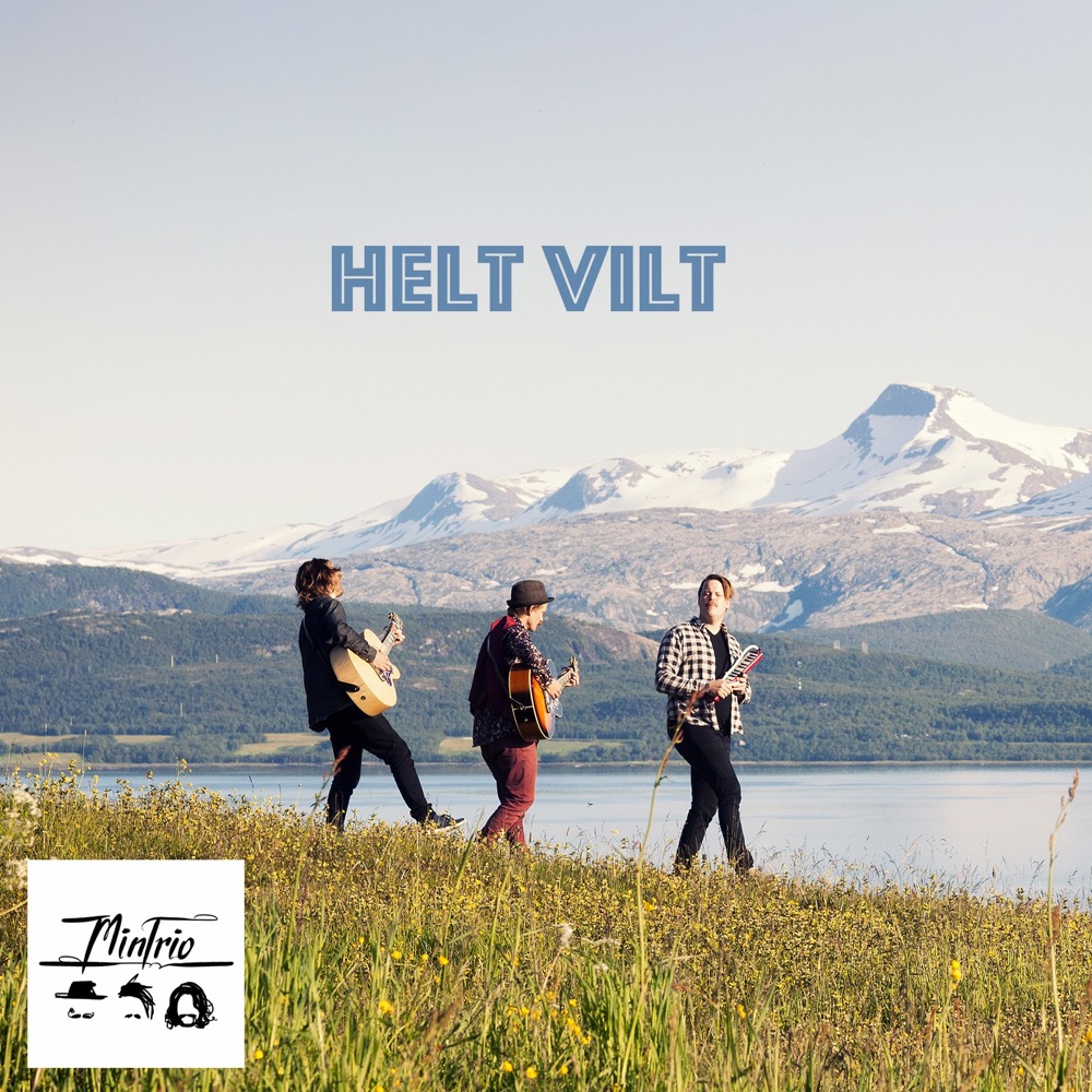 MinTrio - Helt Vilt (Single) - Reviews - Album of The Year
