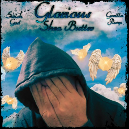 Gorilla Pimp - Glorious Shea Butter (Single) - Reviews - Album of The Year