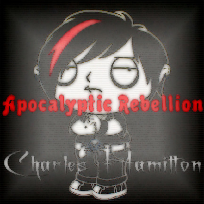 Charles Hamilton - Apocalyptic Rebellion (Mixtape) - Reviews - Album of ...