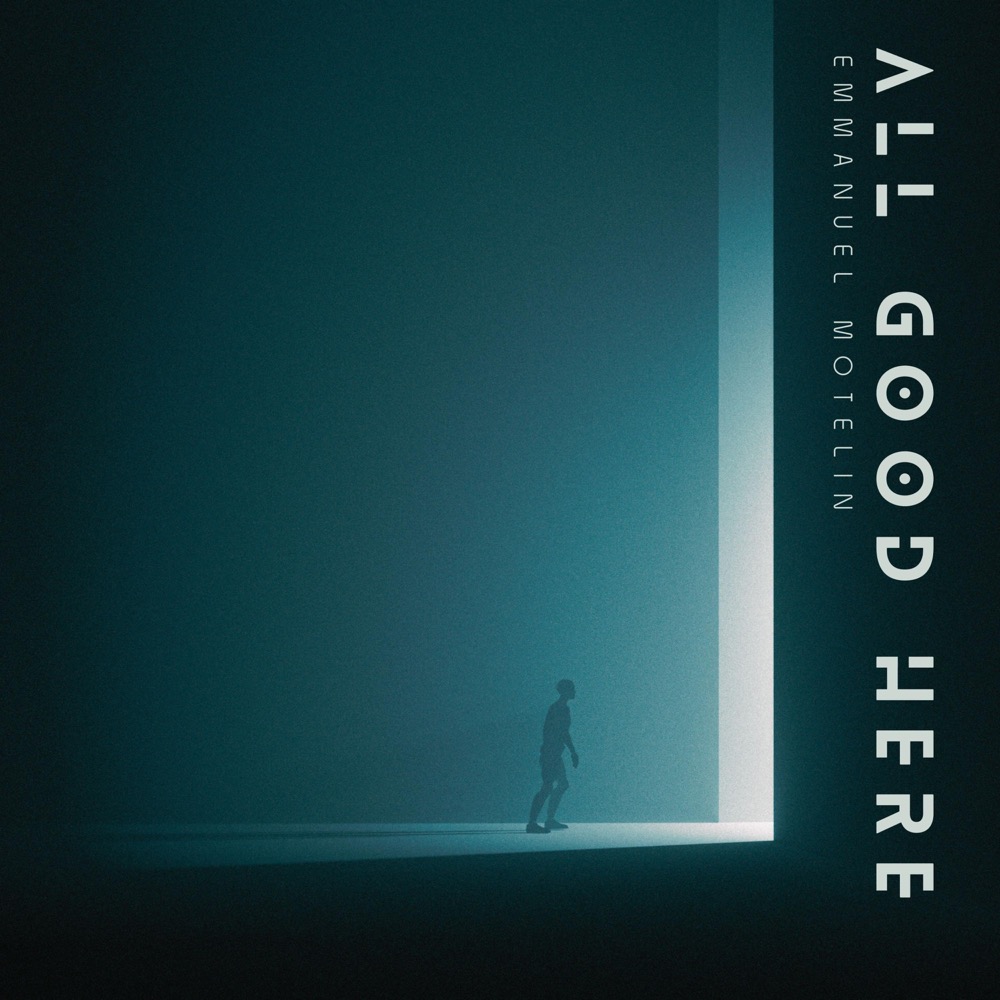 Emmanuel Motelin - All good here - Reviews - Album of The Year