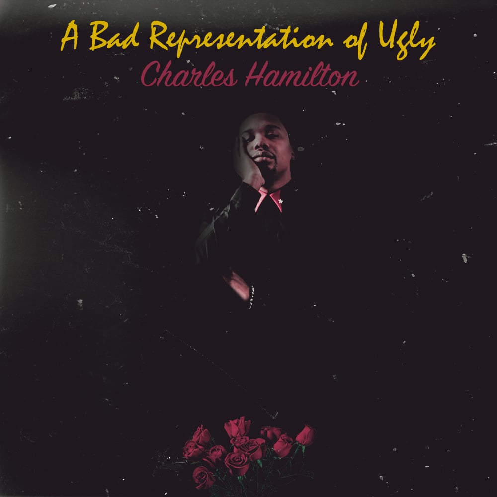 Charles Hamilton - A Bad Representation of Ugly (Mixtape) - Reviews ...