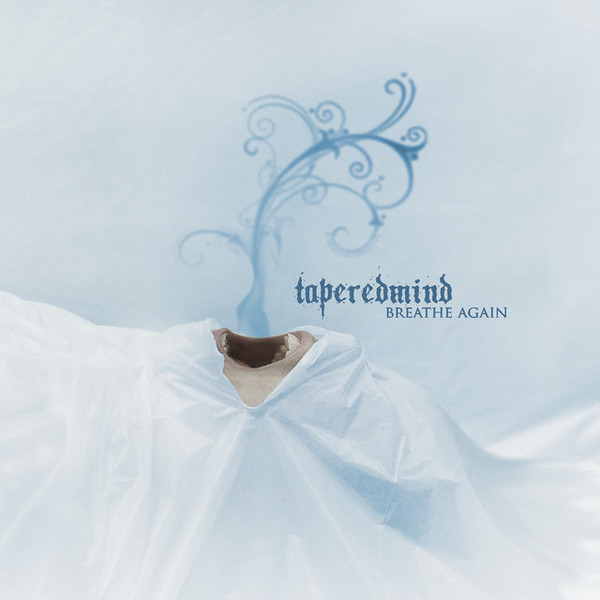 Taperedmind - Breathe Again - Reviews - Album of The Year