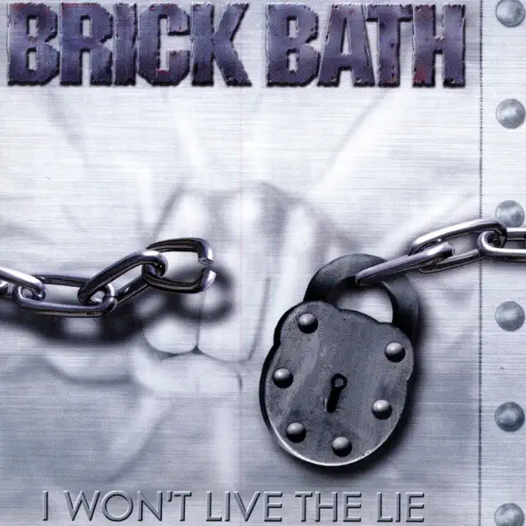 Brick Bath - I Won't Live The Lie - Reviews - Album of The Year
