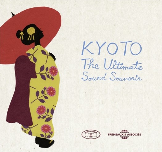 Various Artists - Kyoto - The Ultimate Sound Souvenir - Reviews - Album ...