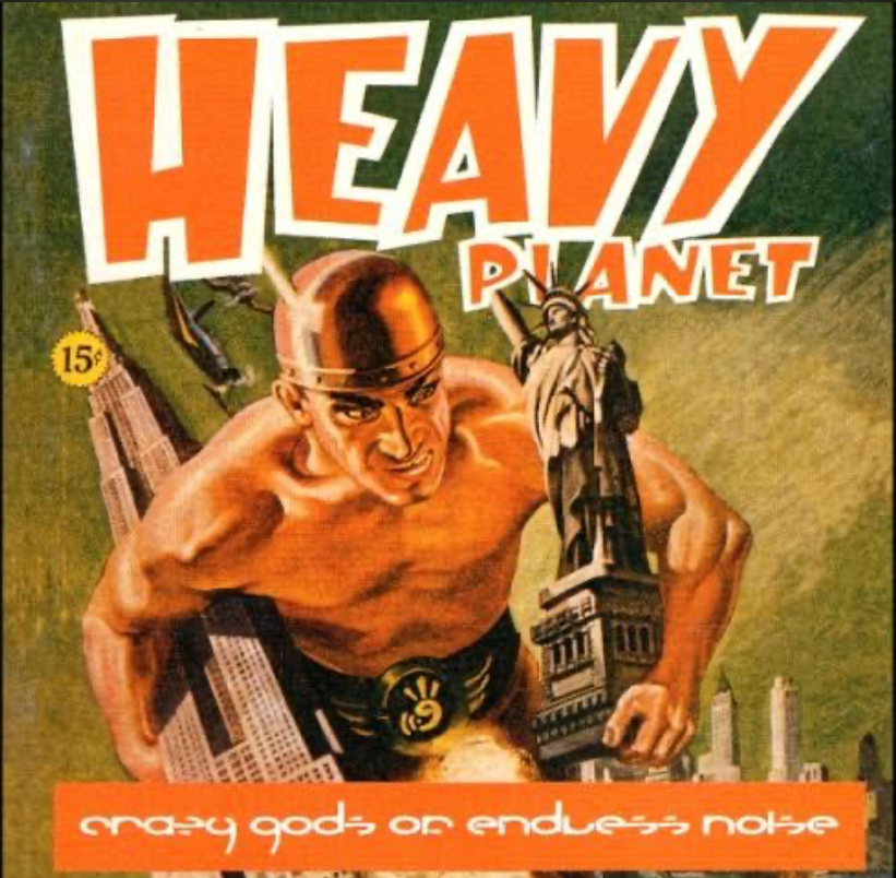 Crazy Gods Of Endless Noise - Heavy Planet - Reviews - Album of The Year