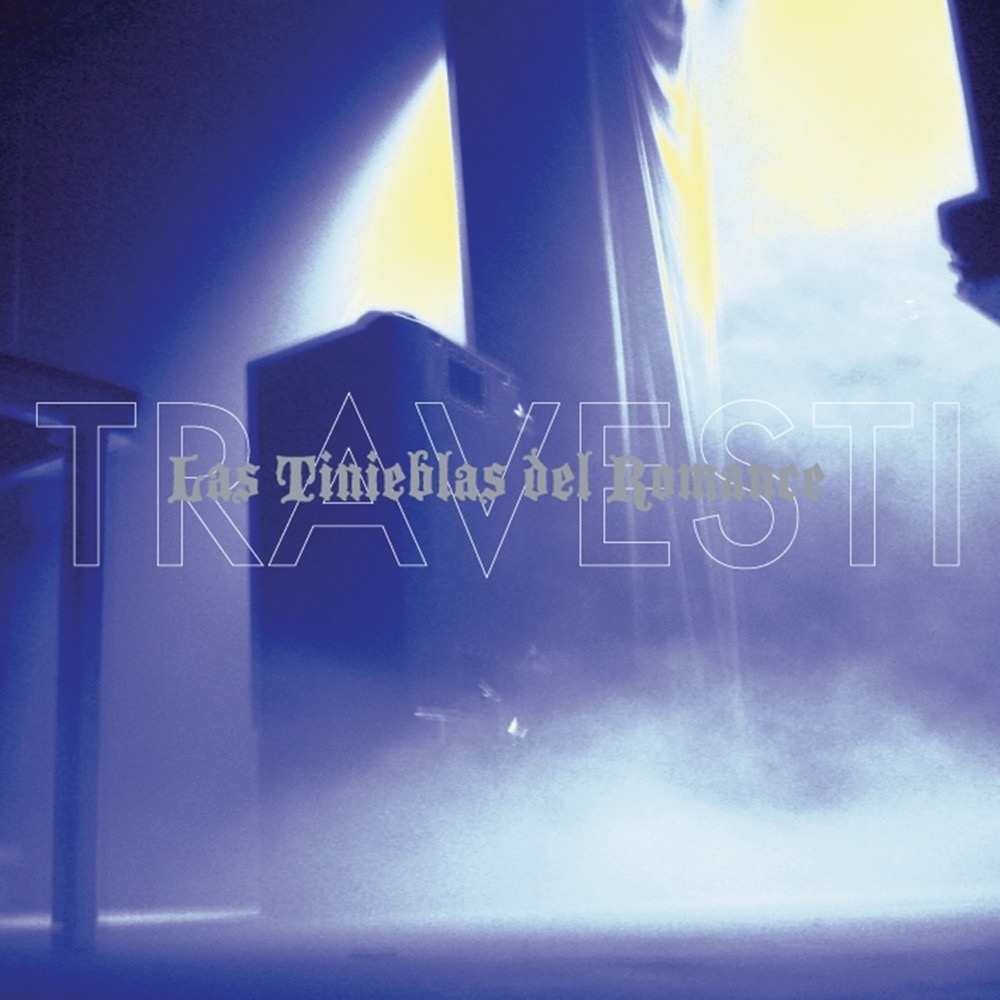 Travesti - Las Tinieblas del Romance - Reviews - Album of The Year