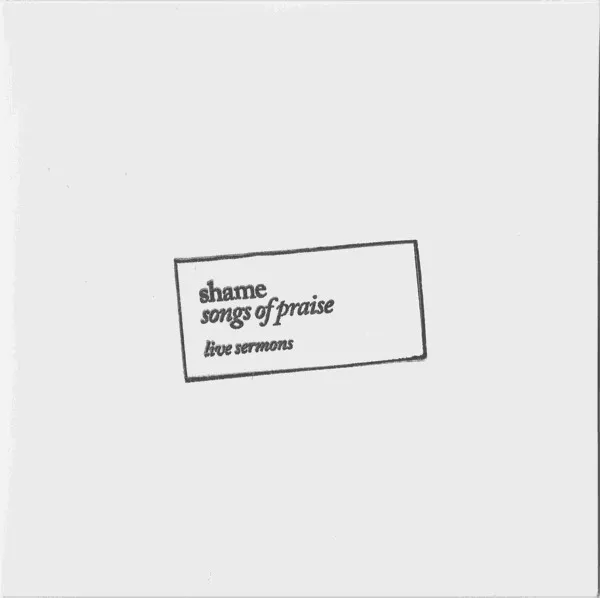 shame - Live Sermons (EP) - Reviews - Album of The Year