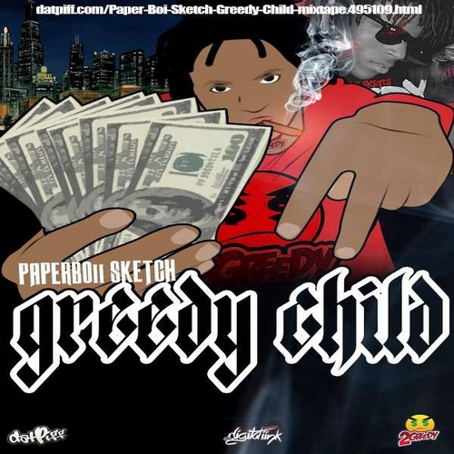 Paper Boi Sketch - Greedy Child (Mixtape) - Reviews - Album of The Year