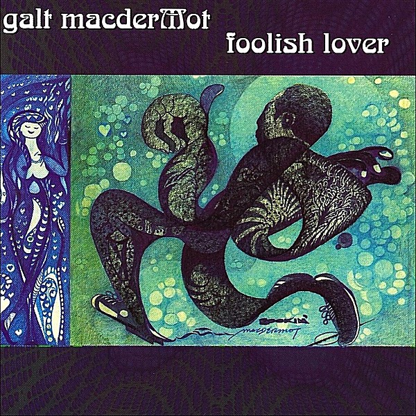 Galt MacDermot - Foolish Lover - Reviews - Album of The Year