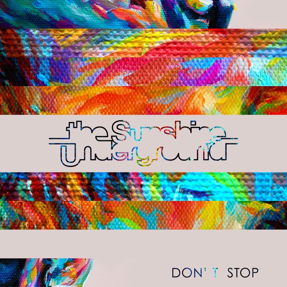 The Sunshine Underground - Don't Stop (Single) - Reviews - Album of The ...
