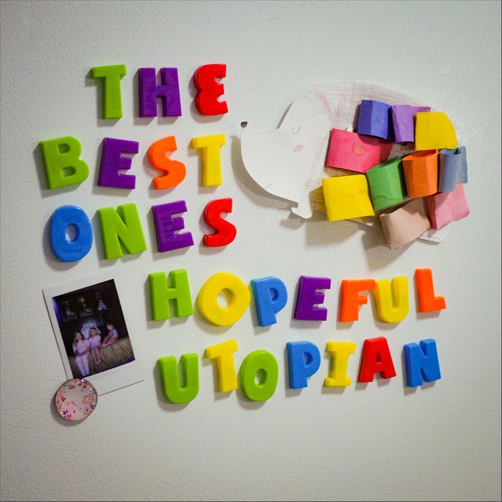 Hopeful Utopian - The Best Ones - Reviews - Album of The Year