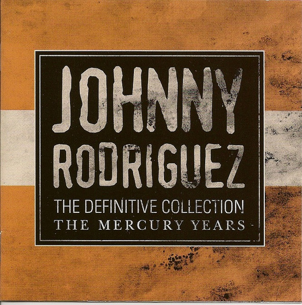 Johnny Rodriguez - The Definitive Collection - The Mercury Years ...