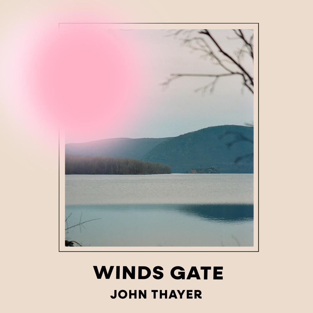 John Thayer - Winds Gate - Reviews - Album of The Year