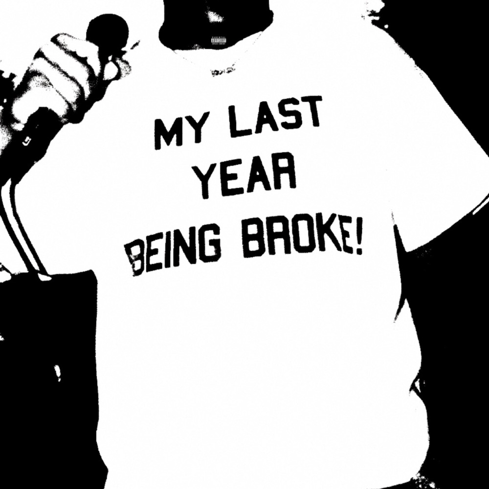 Late¿ - My Last Year Being Broke¿ Mixtape (Mixtape) - Reviews - Album ...