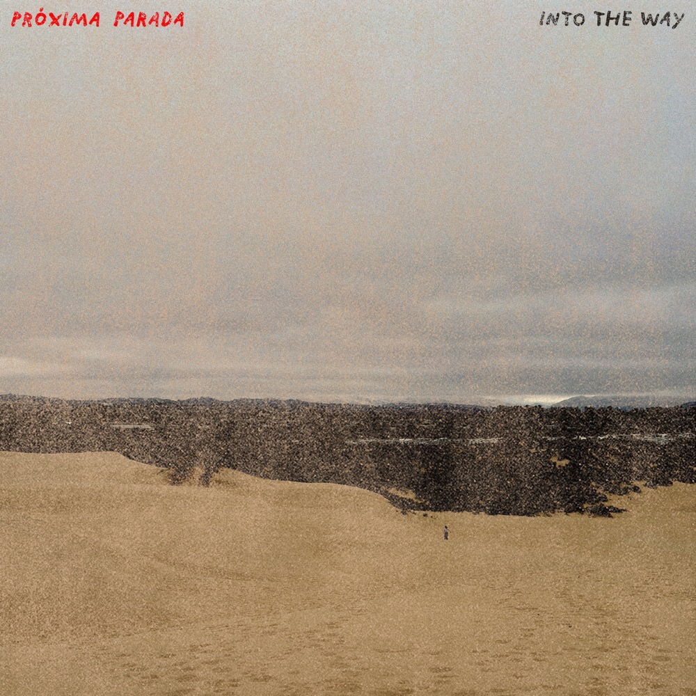 Próxima Parada - Into the Way - Reviews - Album of The Year