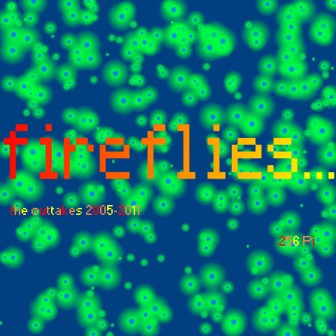 256 Pi - Fireflies... (The Outtakes 2005-2011) - Reviews - Album of The ...