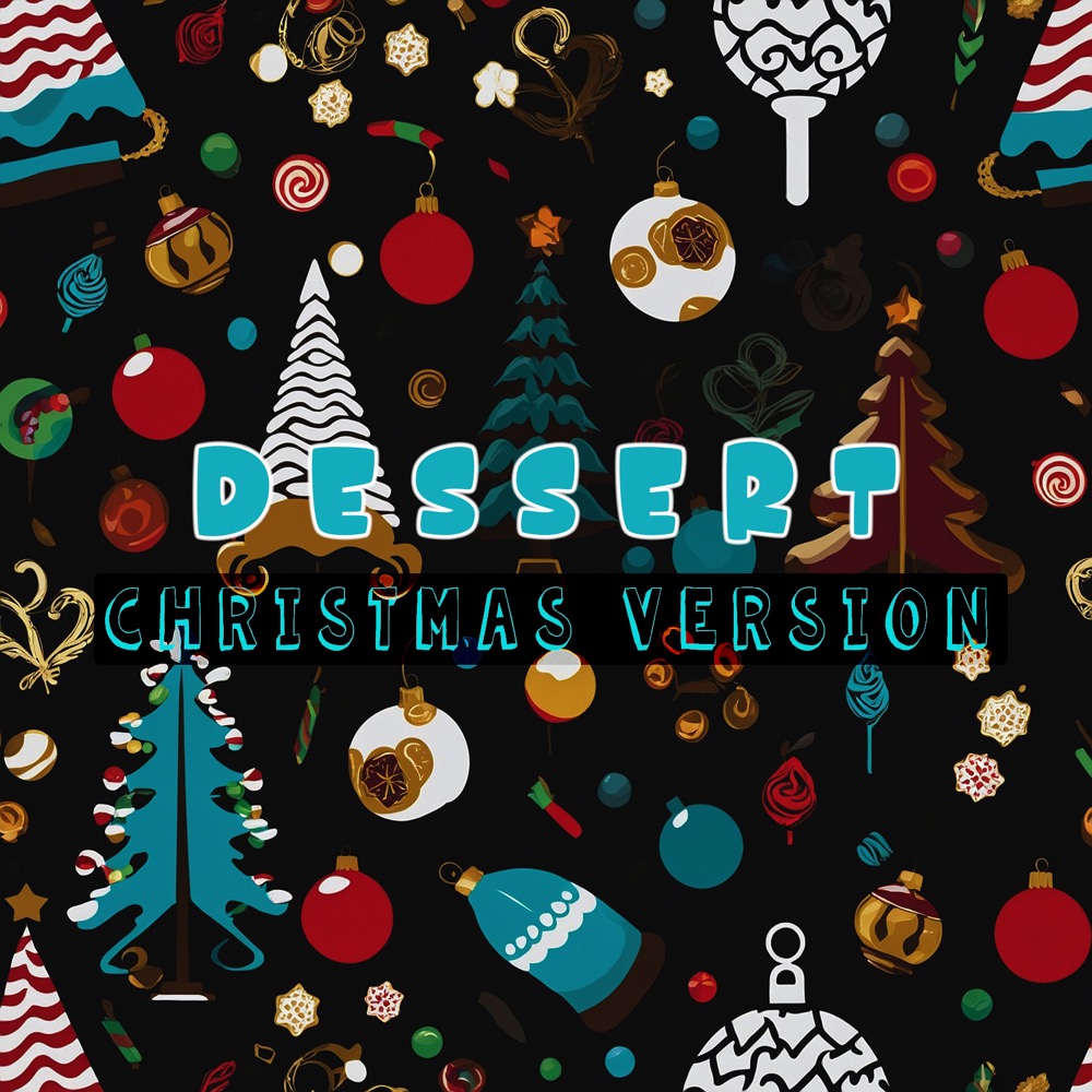 Dawin - Dessert (Christmas Version) (Single) - Reviews - Album of The Year