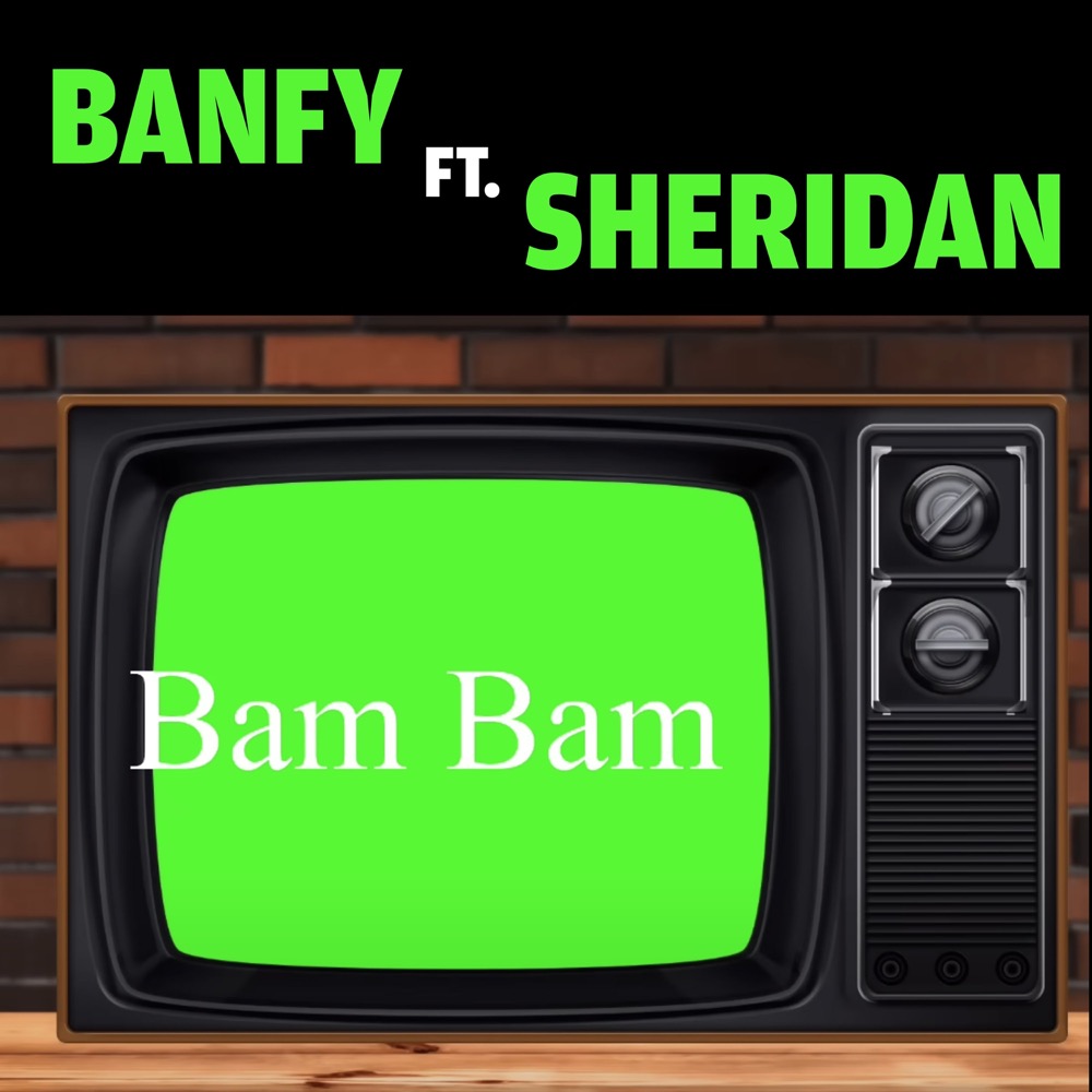 Banfy & Sheridan - Bam Bam (Single) - Reviews - Album of The Year
