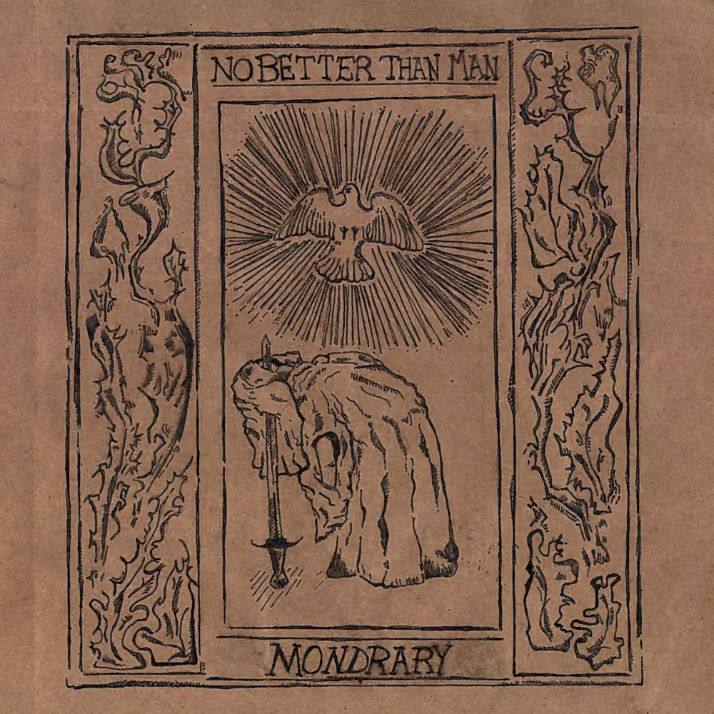 Mondrary - No Better Than Man - Reviews - Album of The Year