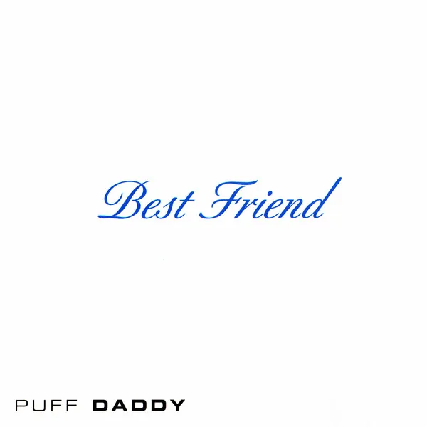 Puff Daddy - Best Friend (Single) - Reviews - Album of The Year