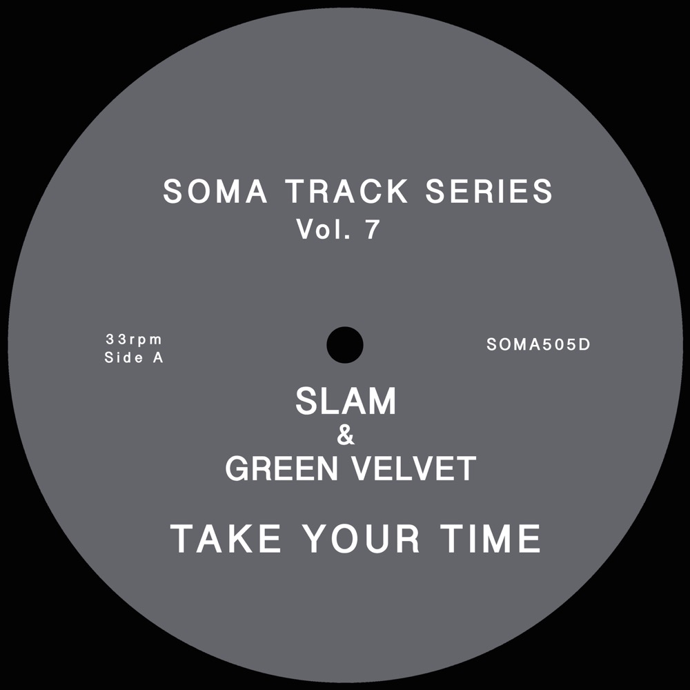 Slam & Green Velvet - Take Your Time (Single) - Reviews - Album of The Year