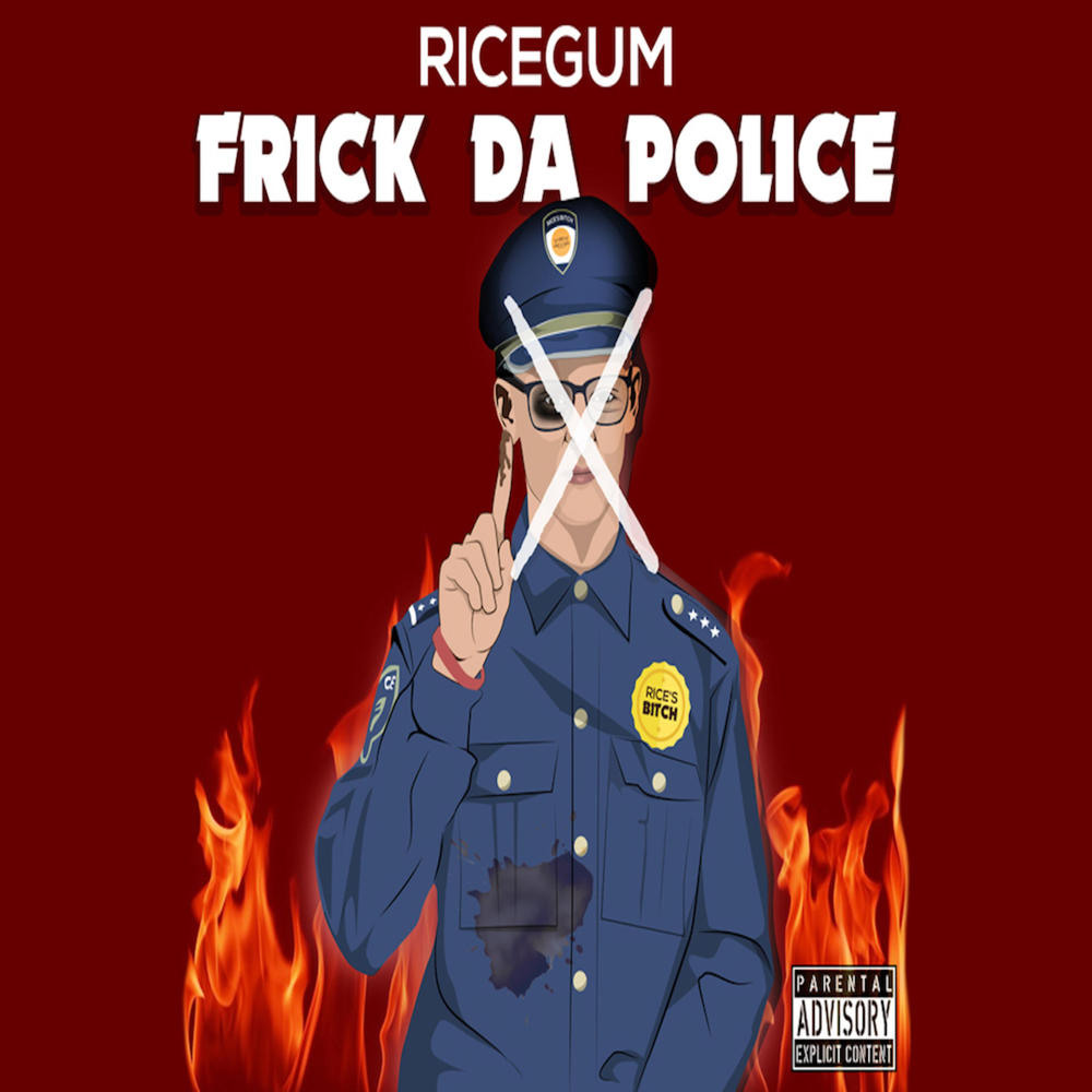 RiceGum - Frick Da Police (Single) - Reviews - Album of The Year