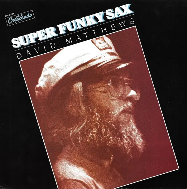 David Matthews - Super Funky Sax - Reviews - Album of The Year