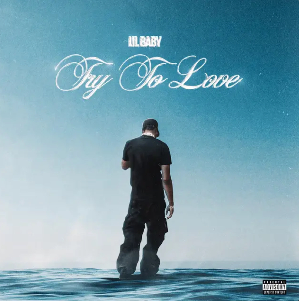 Lil Baby - Try To Love (Single) - Reviews - Album of The Year