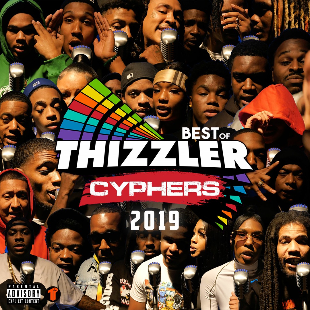 Thizzler On The Roof - Best of Thizzler Cyphers 2019 (EP) - Reviews ...