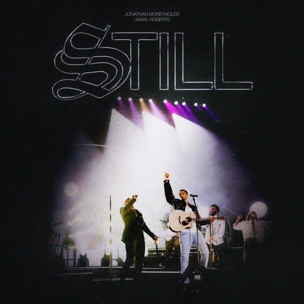 Jonathan McReynolds & Jamal Roberts - Still (Live) (Single) - Reviews ...