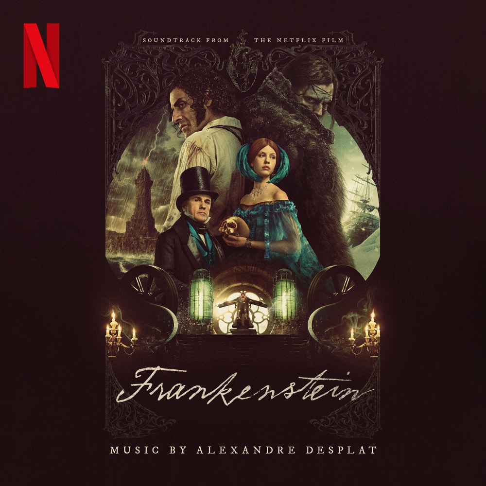 Alexandre Desplat - Frankenstein (Soundtrack from the Netflix Film ...