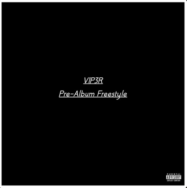 V1P3R - Pre-Album, Freestyle. (Single) - Reviews - Album of The Year