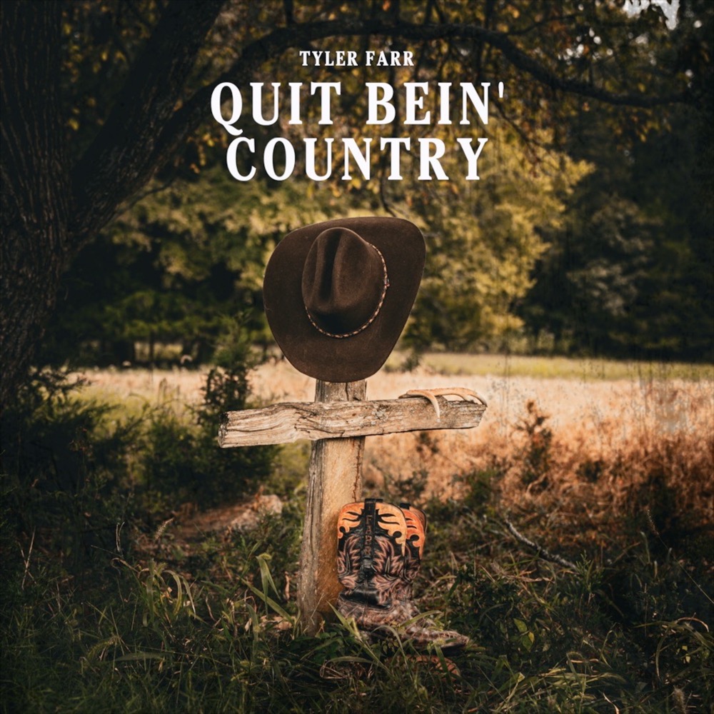 Tyler Farr - Quit Bein' Country (EP) - Reviews - Album of The Year