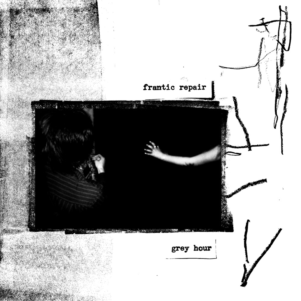 Frantic Repair - Grey Hour - User Reviews - Album of The Year