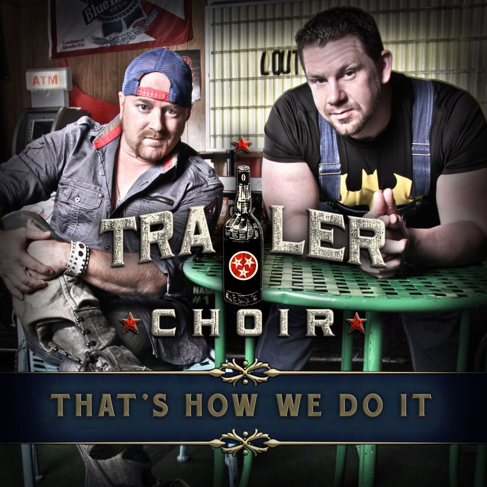 Trailer Choir - That's How We Do It - Reviews - Album of The Year