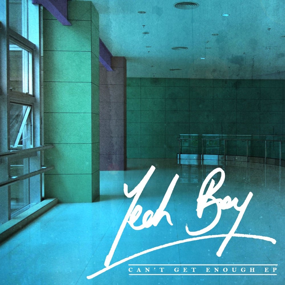 Yeah Boy - Can't Get Enough EP (EP) - Reviews - Album of The Year