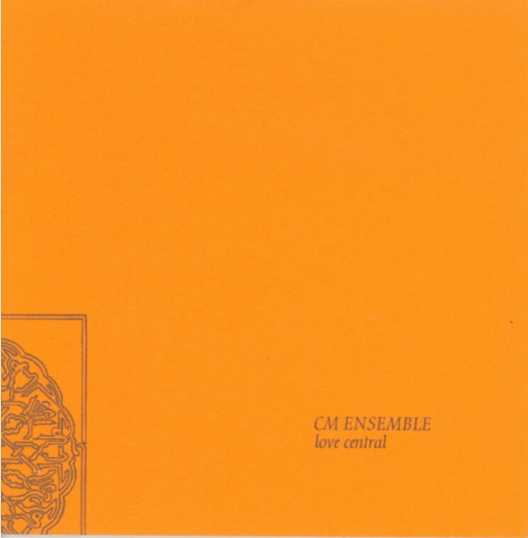 CM Ensemble - Love Central - Reviews - Album of The Year