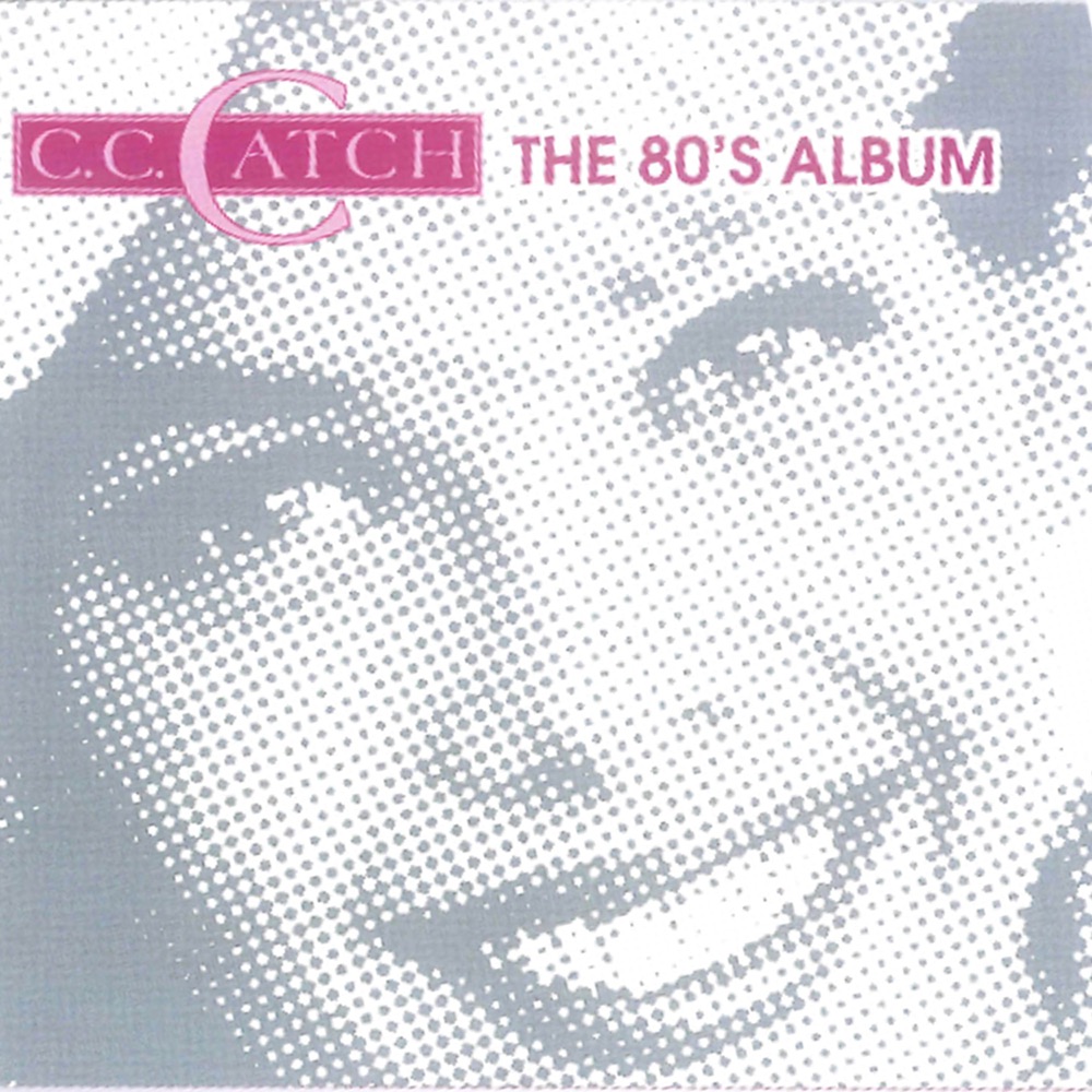 C.C. Catch - The 80's Album (Compilation) - Reviews - Album of The Year